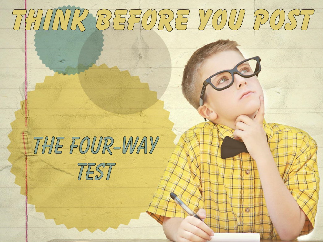 Think Before You Post: The Four-Way Test - Eastern Meadows Church of Christ